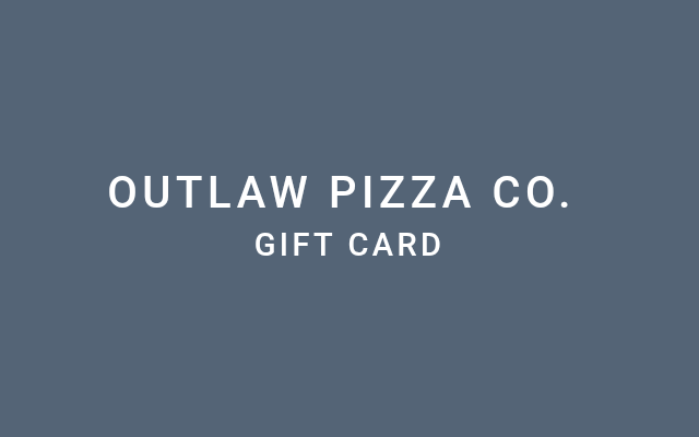 Order Outlaw Pizza Co. eGift Cards