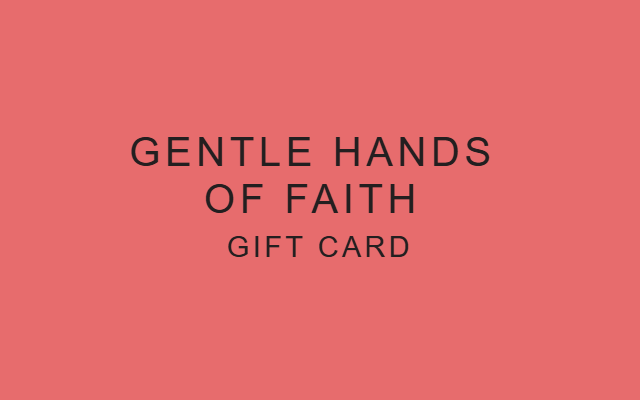Order Gentle Hands of Faith eGift Cards