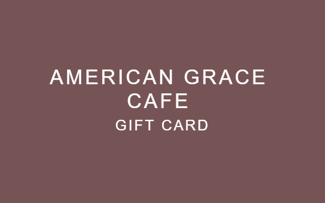 Order American Grace Cafe eGift Cards
