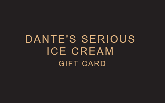 Order Dante's Serious Ice Cream eGift Cards